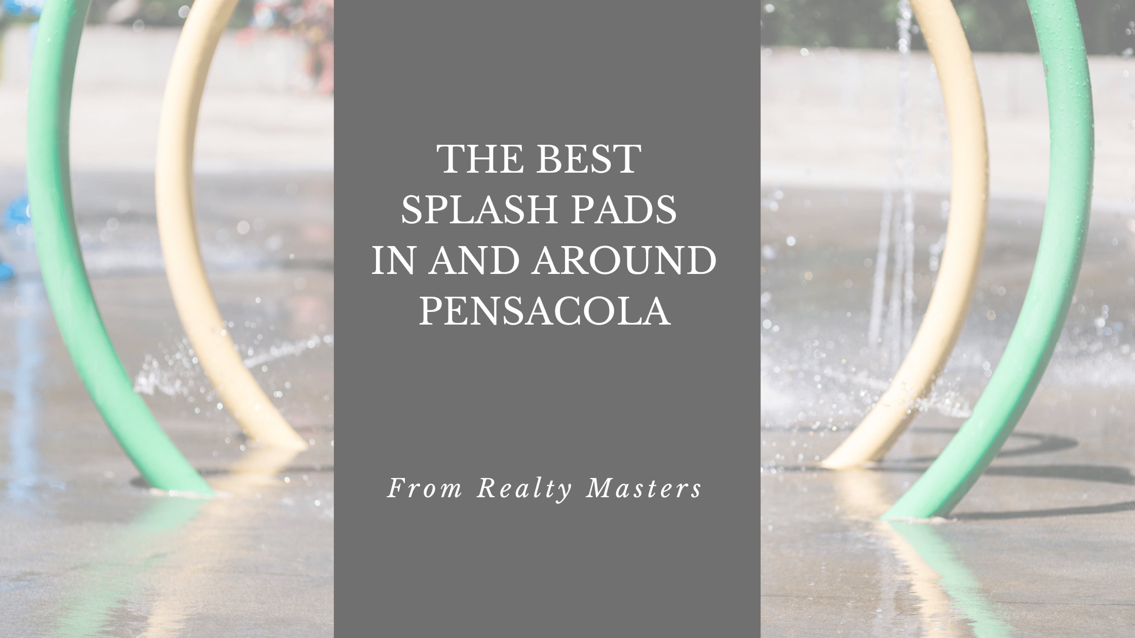 Pensacola area Splash Pads