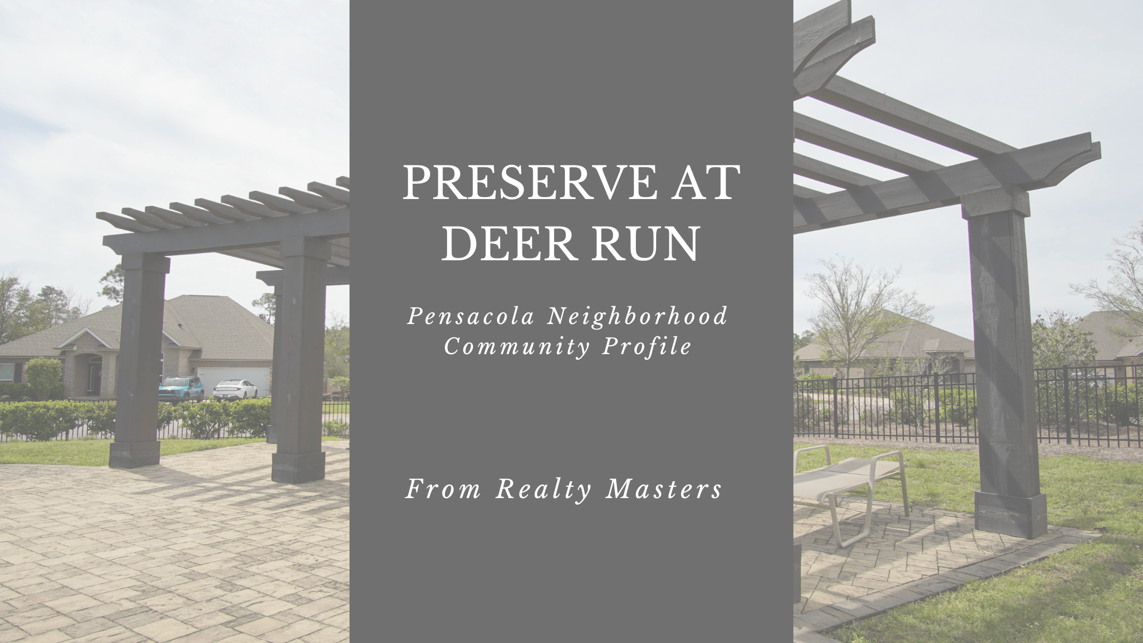 Pensacola Neighborhood Community Profile: Preserve at Deer Run in Beulah